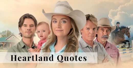 12 Best Heartland Quotes From Characters Fans Love (Inspirational & fun)
